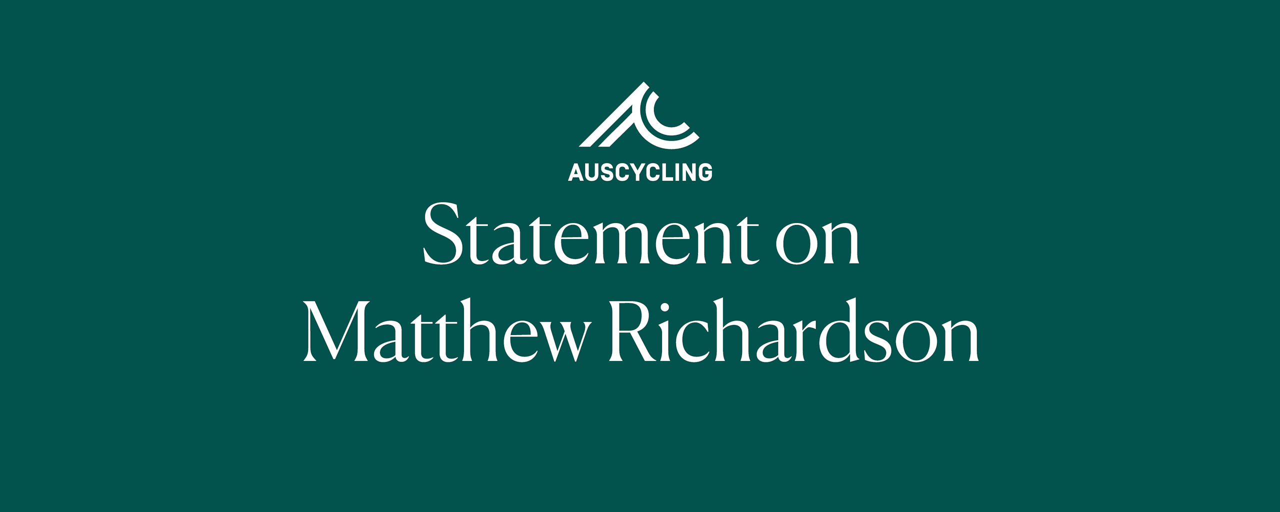 Statement on Matthew Richardson | AusCycling