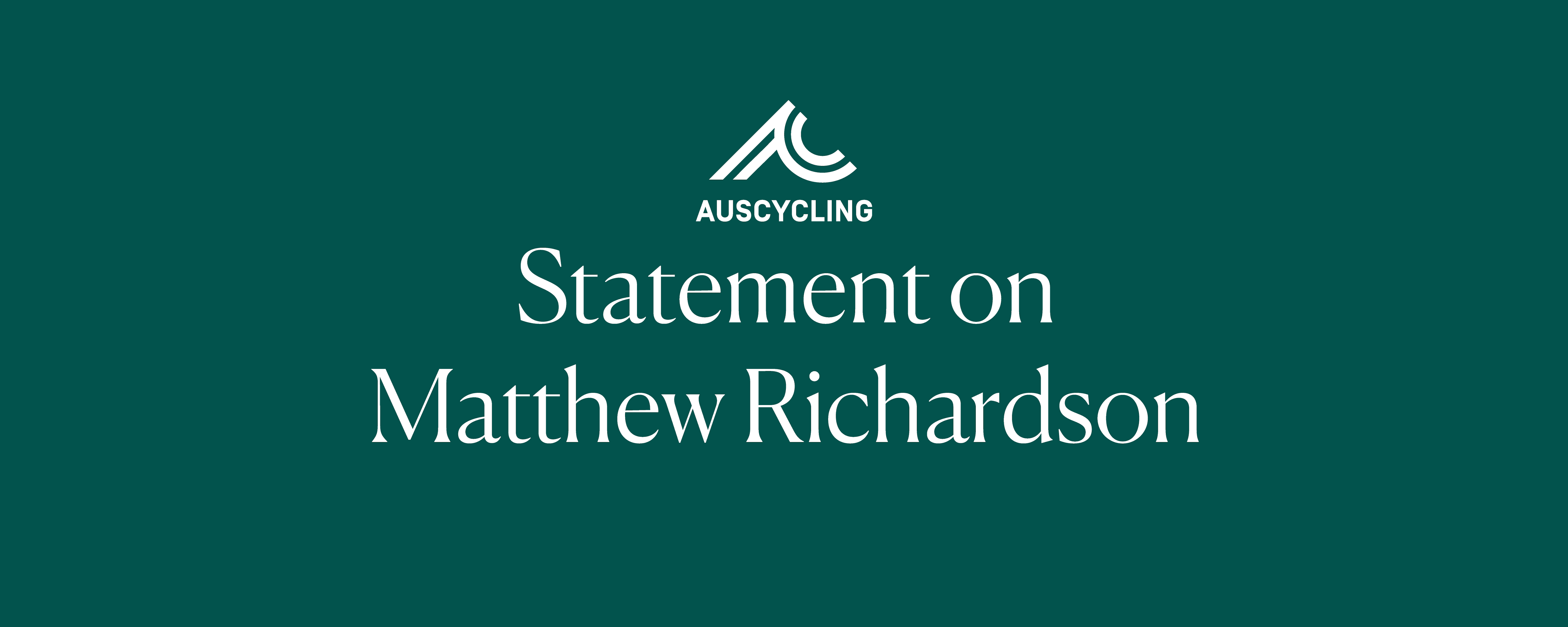 Statement on Matthew Richardson | AusCycling